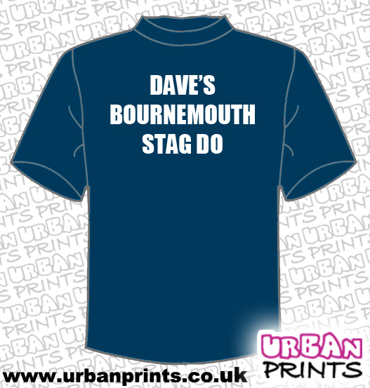 Stag Night T Shirt Printing Bournemouth Urban Prints